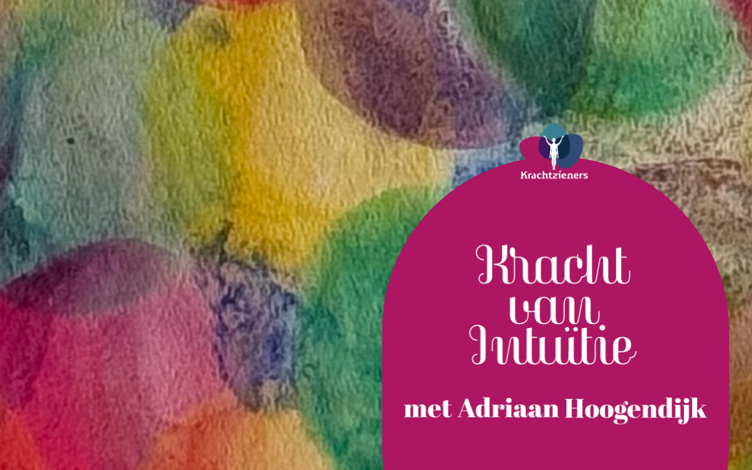 De Kracht van Intuïtie - Krachtzieners